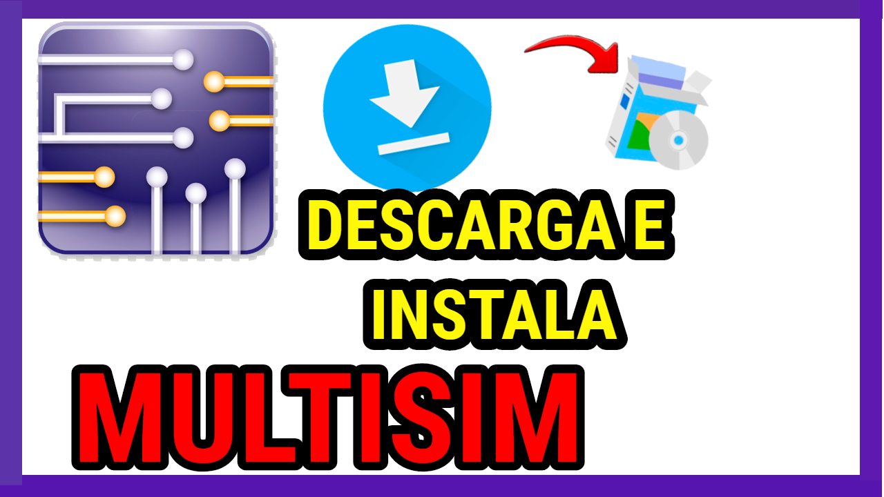 DESCARGAR E INSTALAR MULTISIM completamente gratis full para ...